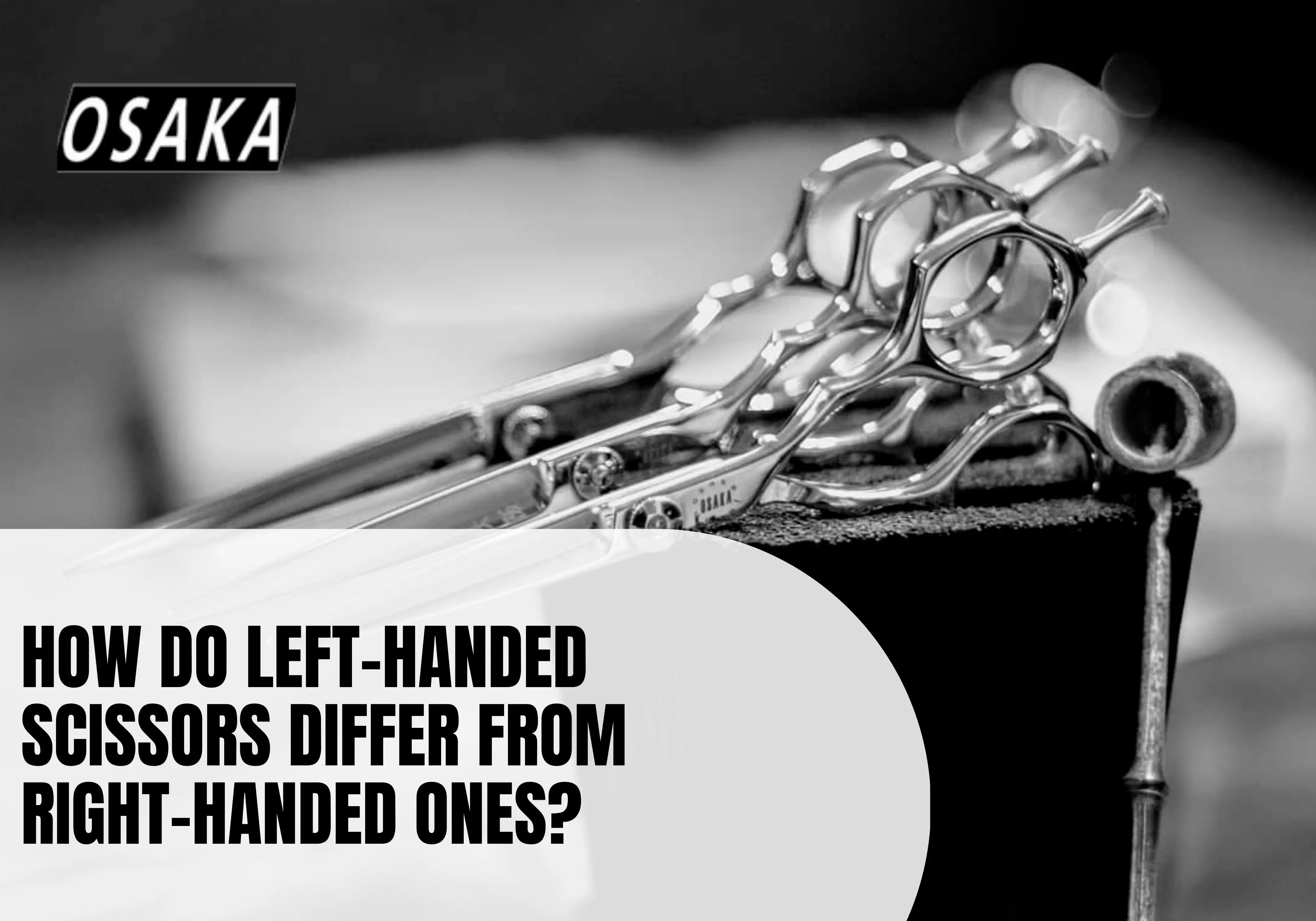 Left-Handed vs. Right-Handed Scissors: Key Differences